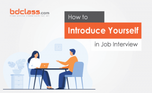 How to Introduce Yourself in a Job Interview | BDClass