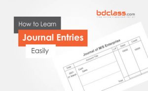 How to learn Journal Entries Easily | BDClass
