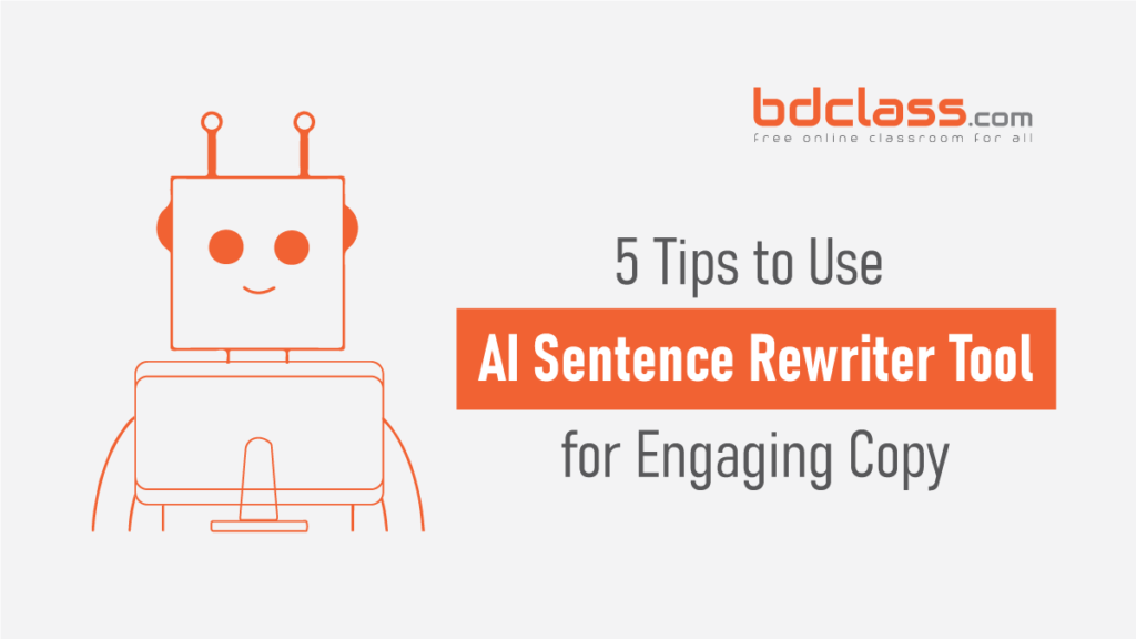 How to Use AI Sentence Rewriter Tool to Write Engaging Copy? 5 Tips ...