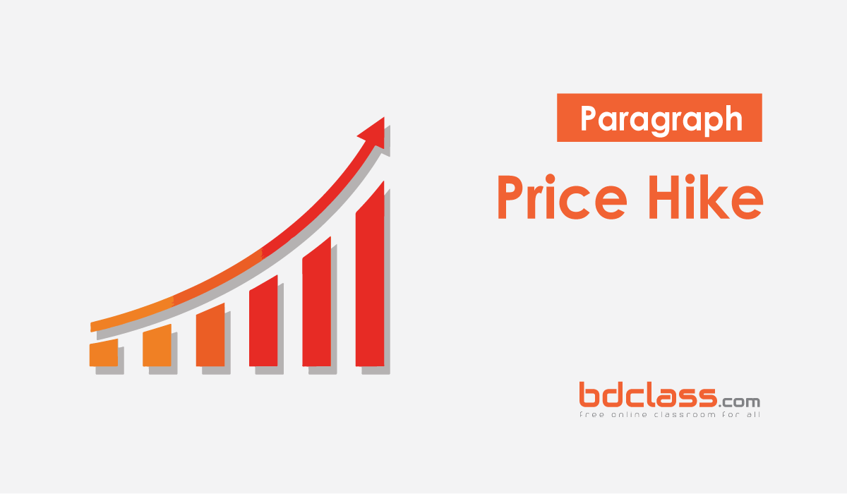 Price Hike Paragraph | Paragraph on Price Hike in Bangladesh | BDClass